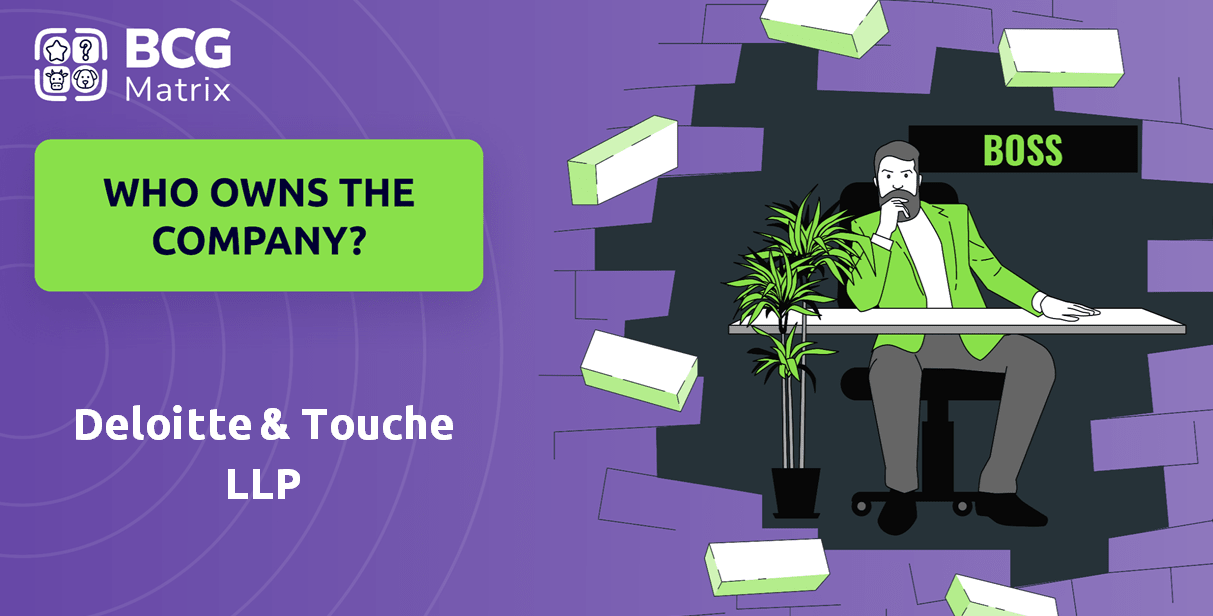 Who Owns Deloitte & Touche LLP Company? – MatrixBCG.com